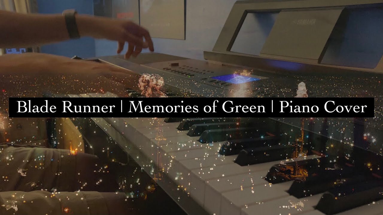 Vangelis - Memories of Green (From Blade Runner 1982) (Piano Cover ...