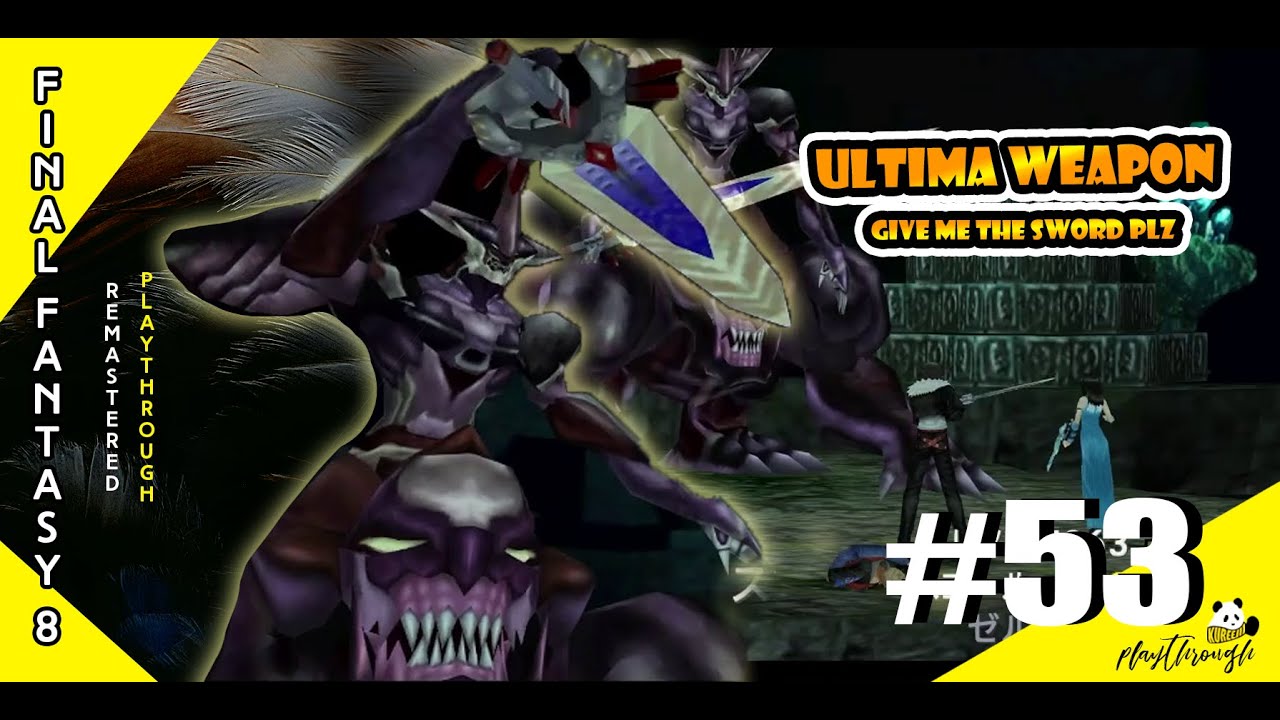 Will I get Ultima Weapon and Eden? FF8 Remastered Full First-time JP ...