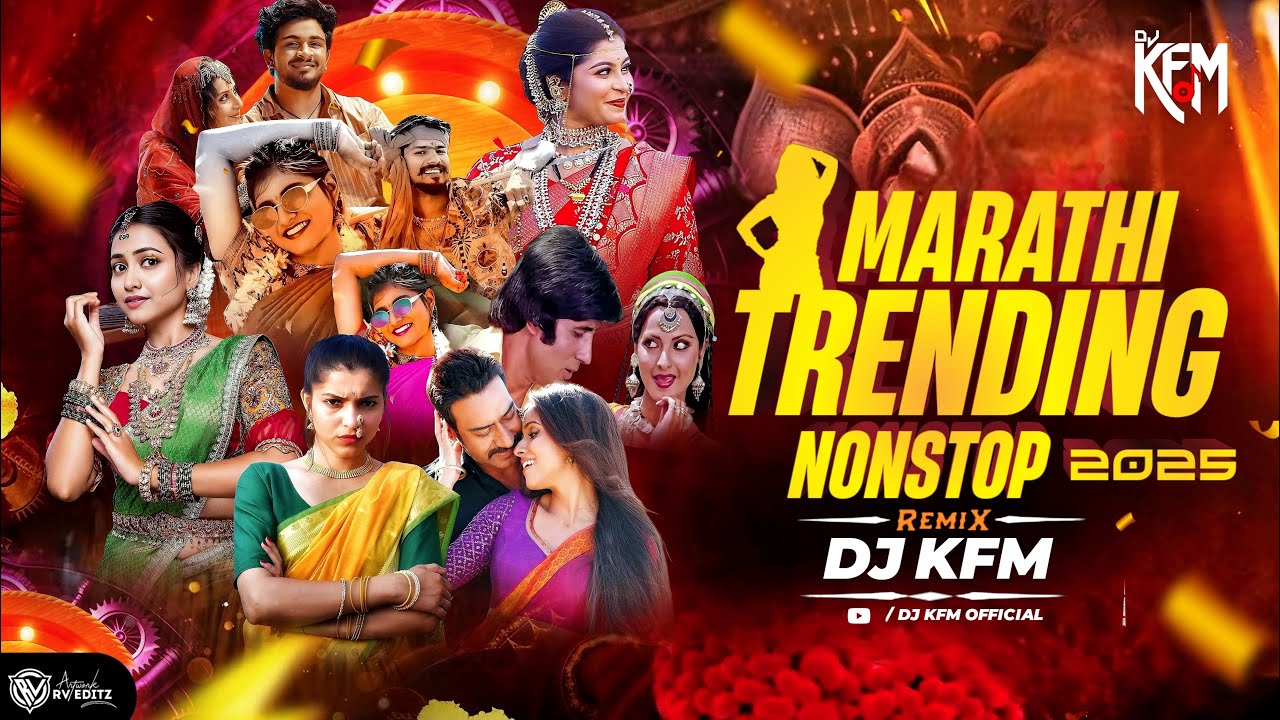 Marathi Trending Mashup - 2025 | DJ KFM Remix Marathi Dj Songs | New ...