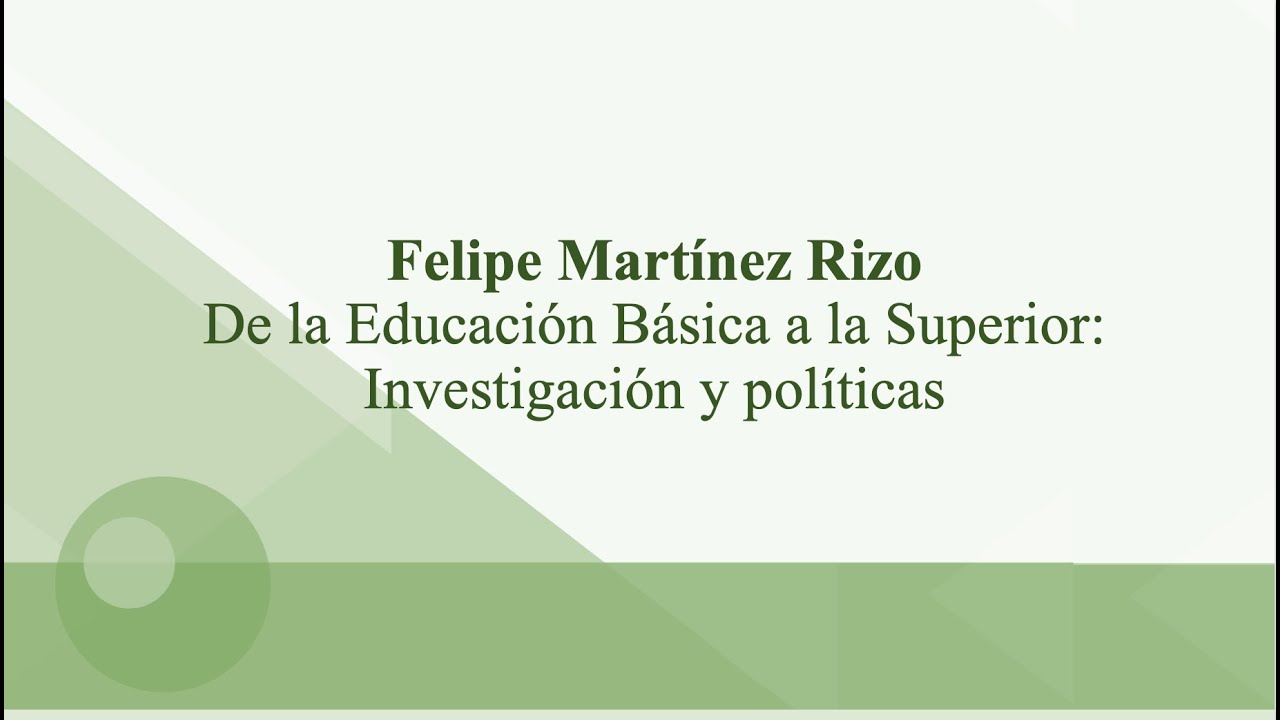 Felipe Martínez Rizo. De la Educación Básica a la Superior ...
