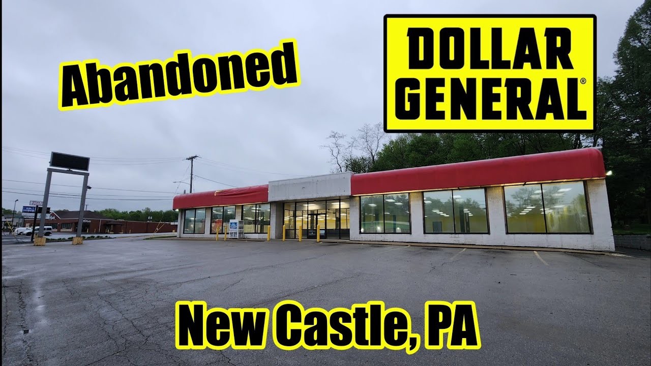 Abandoned Dollar General - New Castle, PA - YouTube