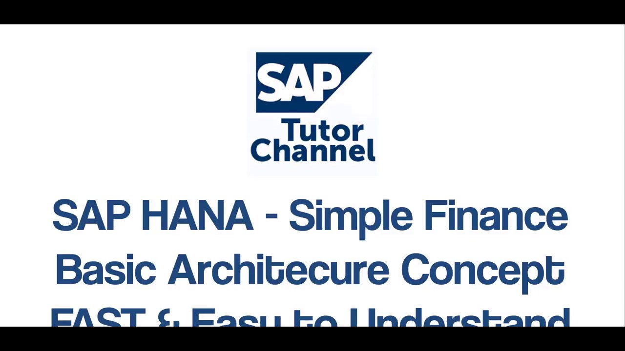 SAP HANA - Simple Finance | Basic Architecture Concept | Fast & Easy To ...