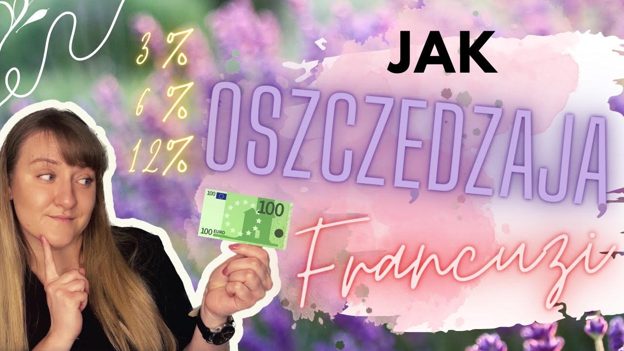 JAK OSZCZĘDZAJĄ FRANCUZI? | ŻYCIE WE FRANCJI - YouTube