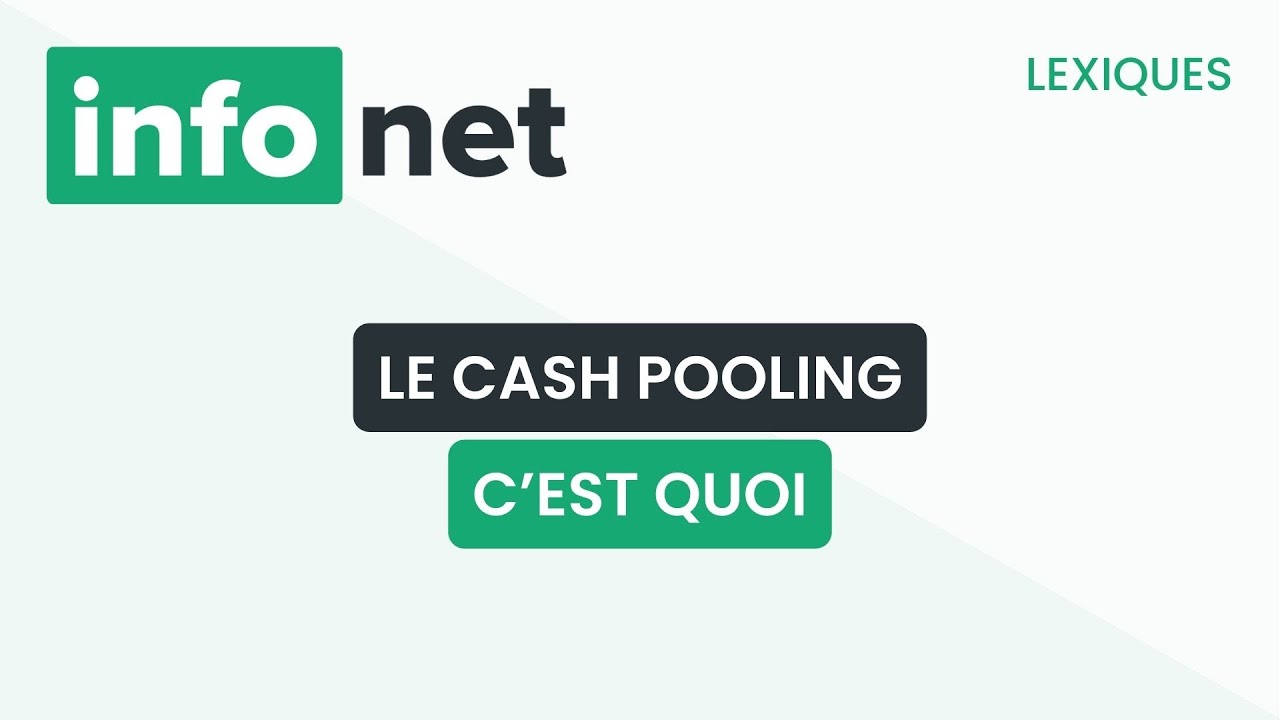 Le cash pooling, c'est quoi ? (définition, aide, lexique, tuto ...