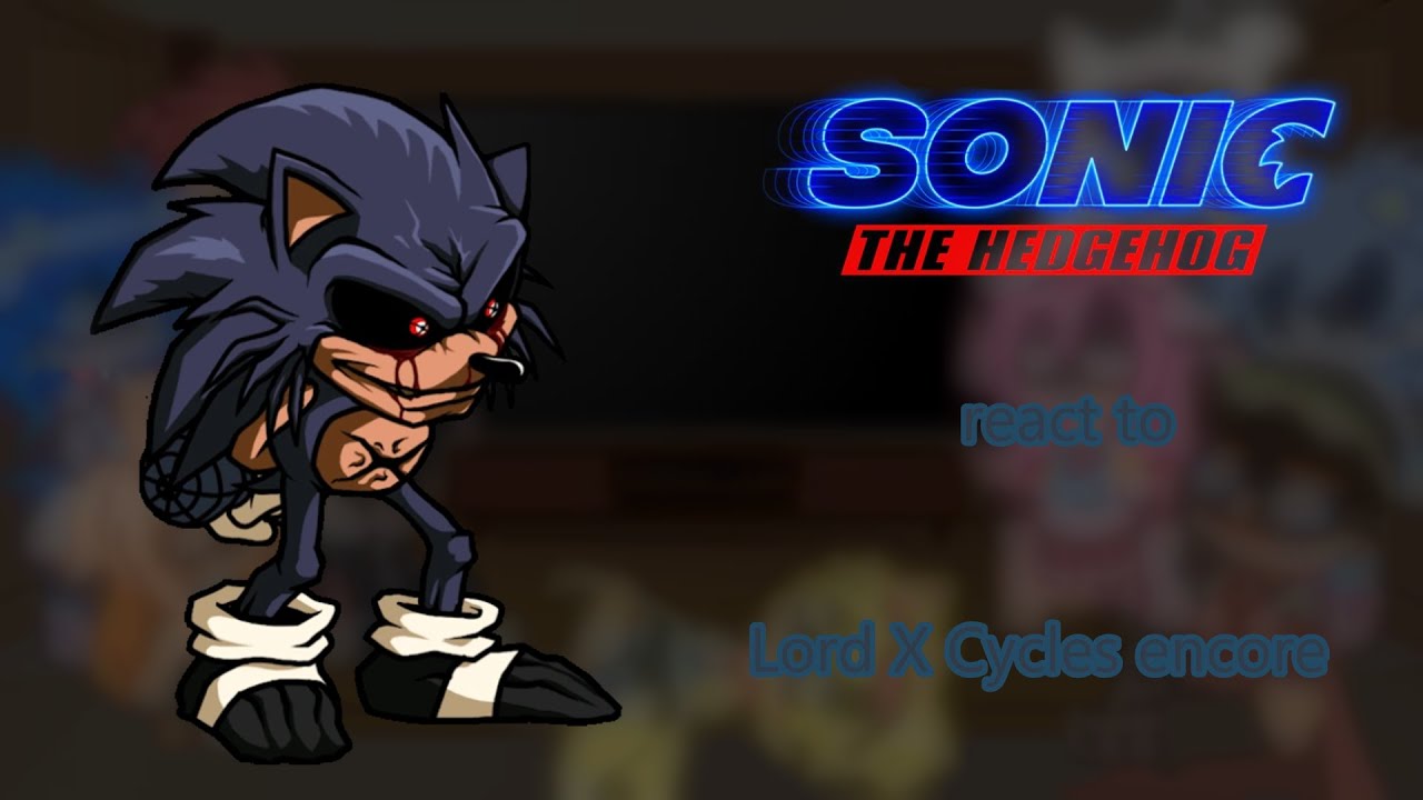 Sonic characters react to....Cycles (Lord X) encore//FNF Sonic.exe week ...