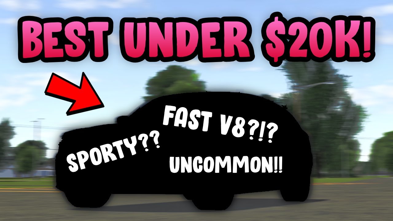 BEST CARS UNDER $20K!?! | Roblox Greenville - YouTube