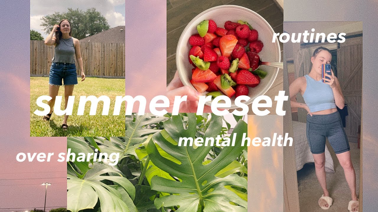 SUMMER RESET: feeling down, new routines, anxiety, phobias, and getting ...