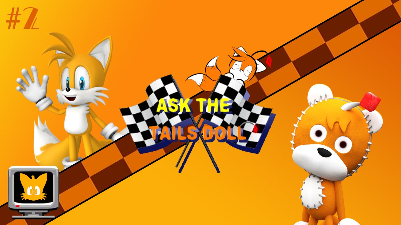 Ask The Tails Doll: Episode 2 (Ft. Tails) - YouTube