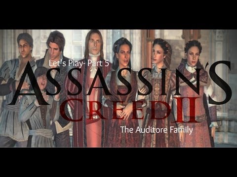 Let's Play Assassin's Creed II - Part 5 - The Auditore Family - YouTube