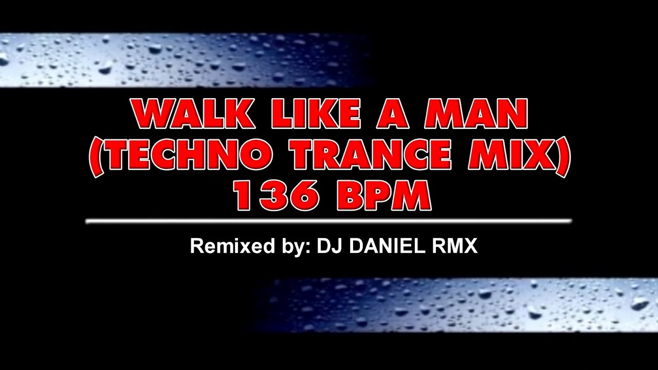 DIVINE - WALK LIKE A MAN (TECHNO TRANCE MIX & DJ DANIEL REMIX 136 BPM ...