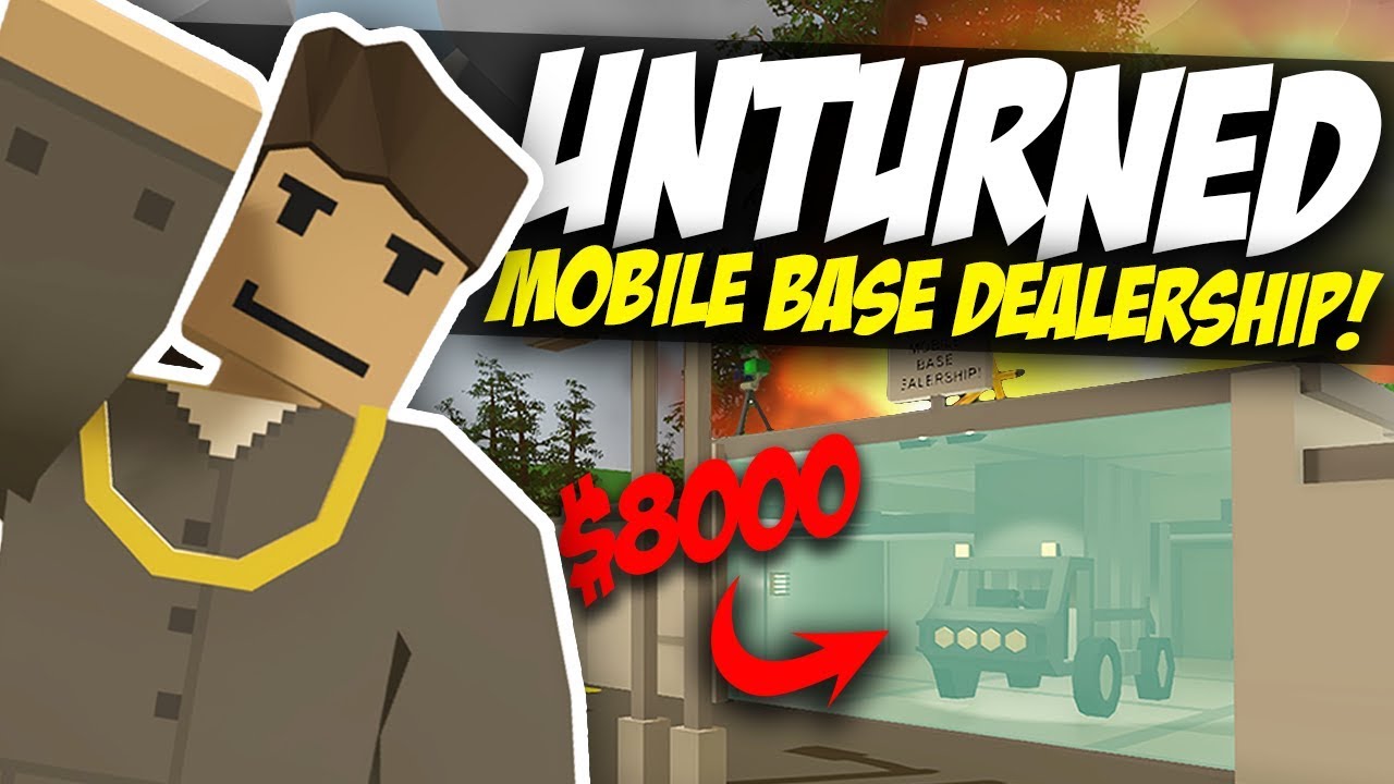 SELLING MOBILE BASES - Unturned Dealership Roleplay! - YouTube