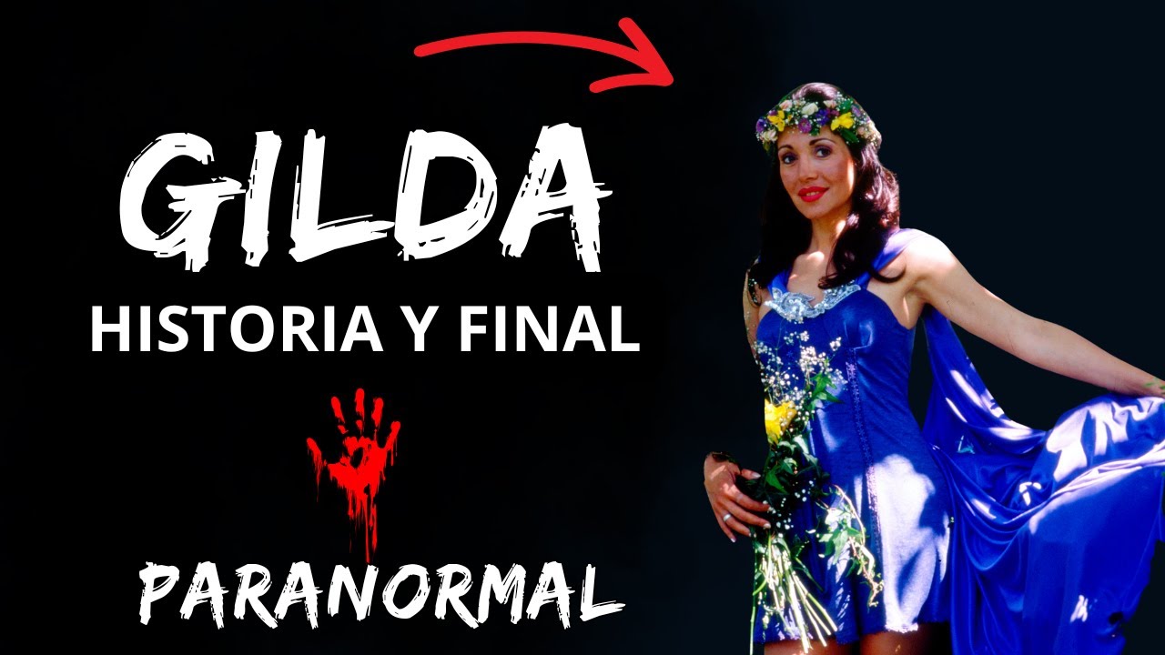 El Misterio de Gilda: Su Trágico Final y Encuentros Paranormales #Gilda ...