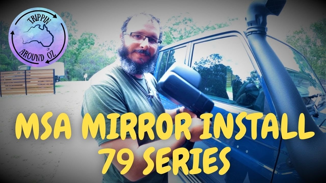 MSA Towing Mirrors install on 79 series Landcruiser. Why we picked them ...
