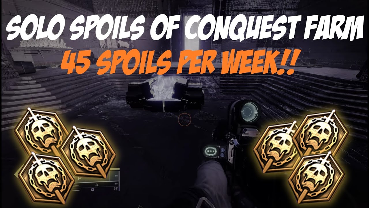 Solo Spoils of Conquest Farm - 45 Spoils per Week [Destiny 2] [Season ...