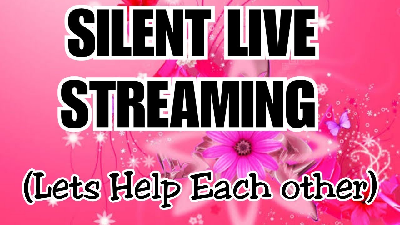 My 1st ever Silent Live Stream Lets Help - YouTube