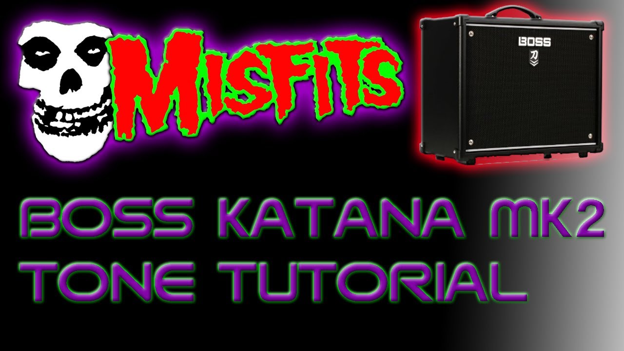 Boss Katana Tone Tutorial - Misfits #bosskatana #boss #themisfits - YouTube