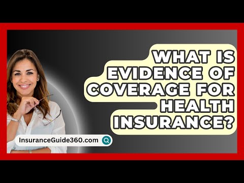 What Is Evidence Of Coverage For Health Insurance