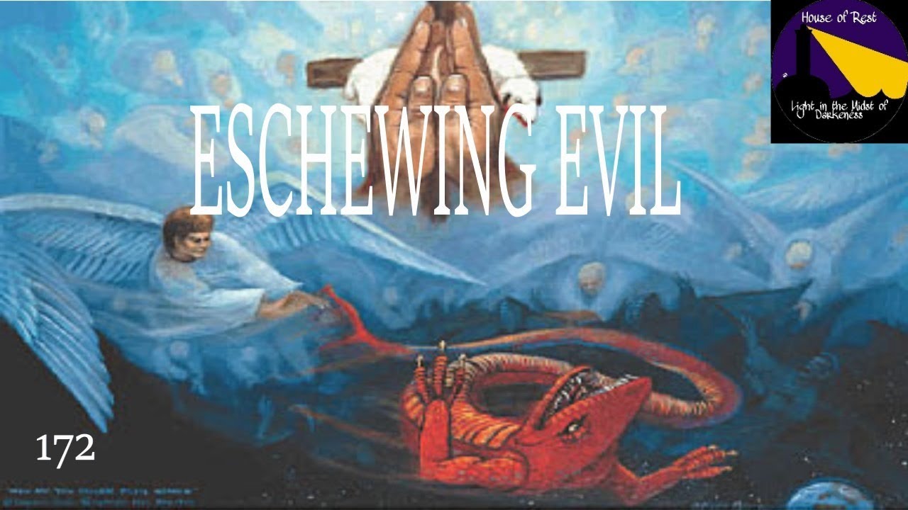 172: Eschewing Evil - YouTube