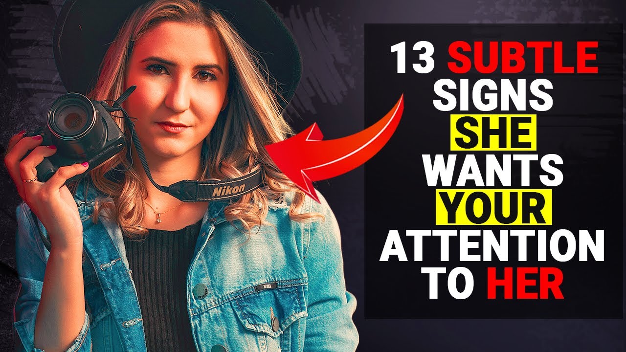 13 Subtle Signs SHE Wants Your Attention - Social Psychology Mantras ...