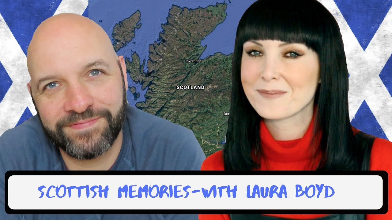 Scottish Memories with Laura Boyd - YouTube