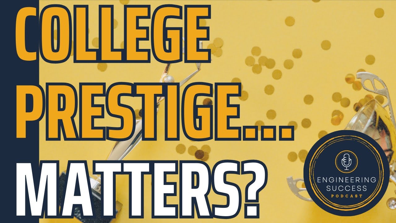 Does College Prestige Matter for Engineering Careers??? (Sometimes ...