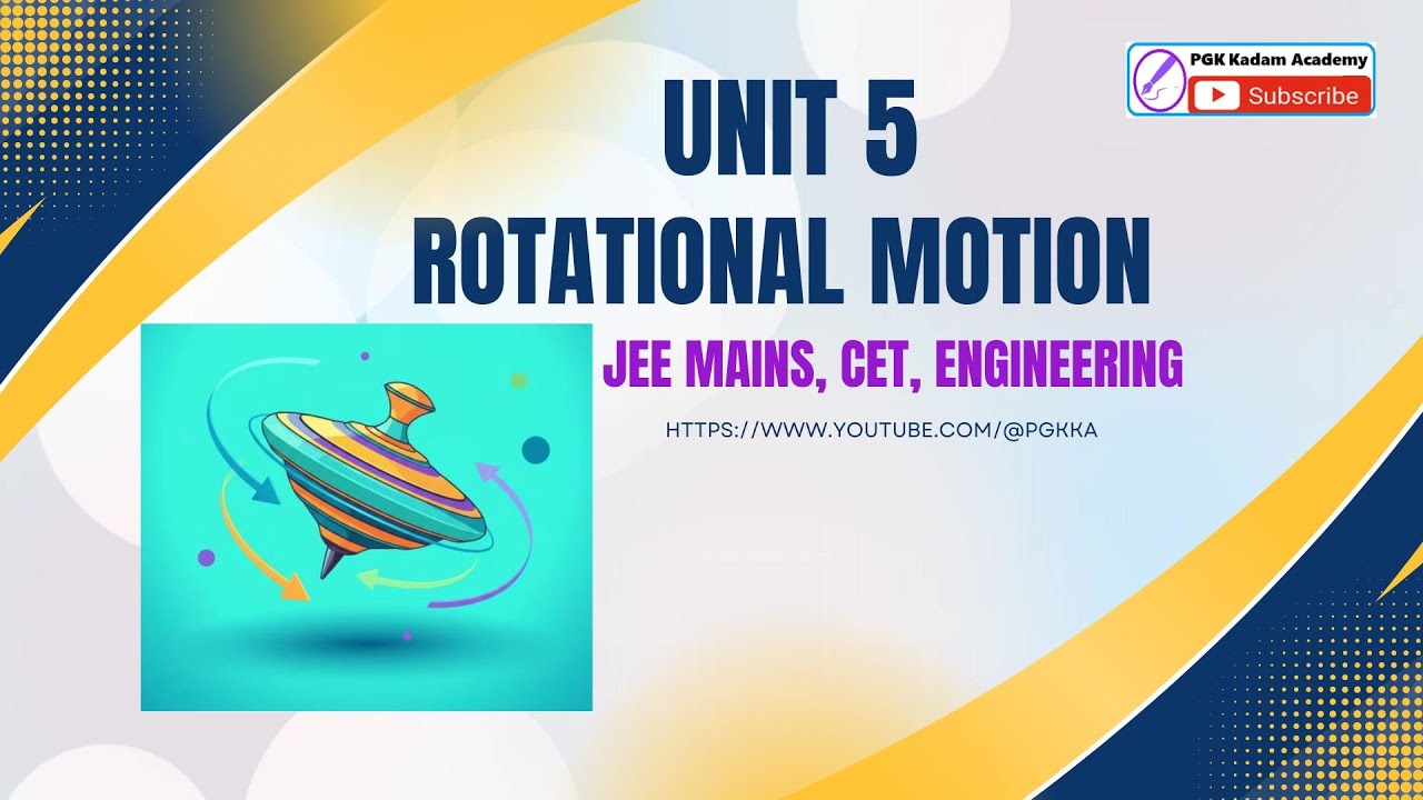 Rotational Motion Unit 5 for JEE Main Physics - YouTube