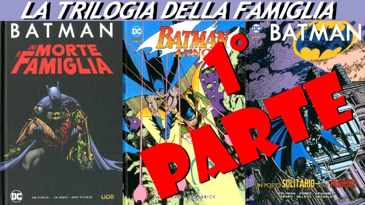 Batman - La Trilogia della Famiglia 1° Parte - Una Morte in Famiglia ...