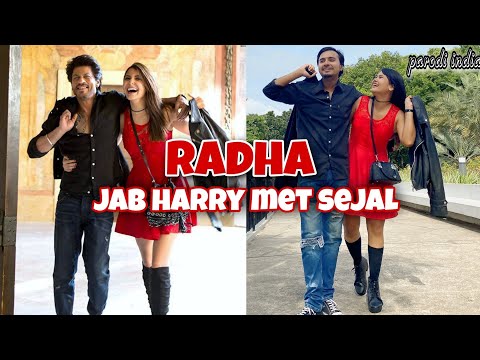 RADHA - Jab Harry Met Sejal -Parodi India Versi LisaLela 22