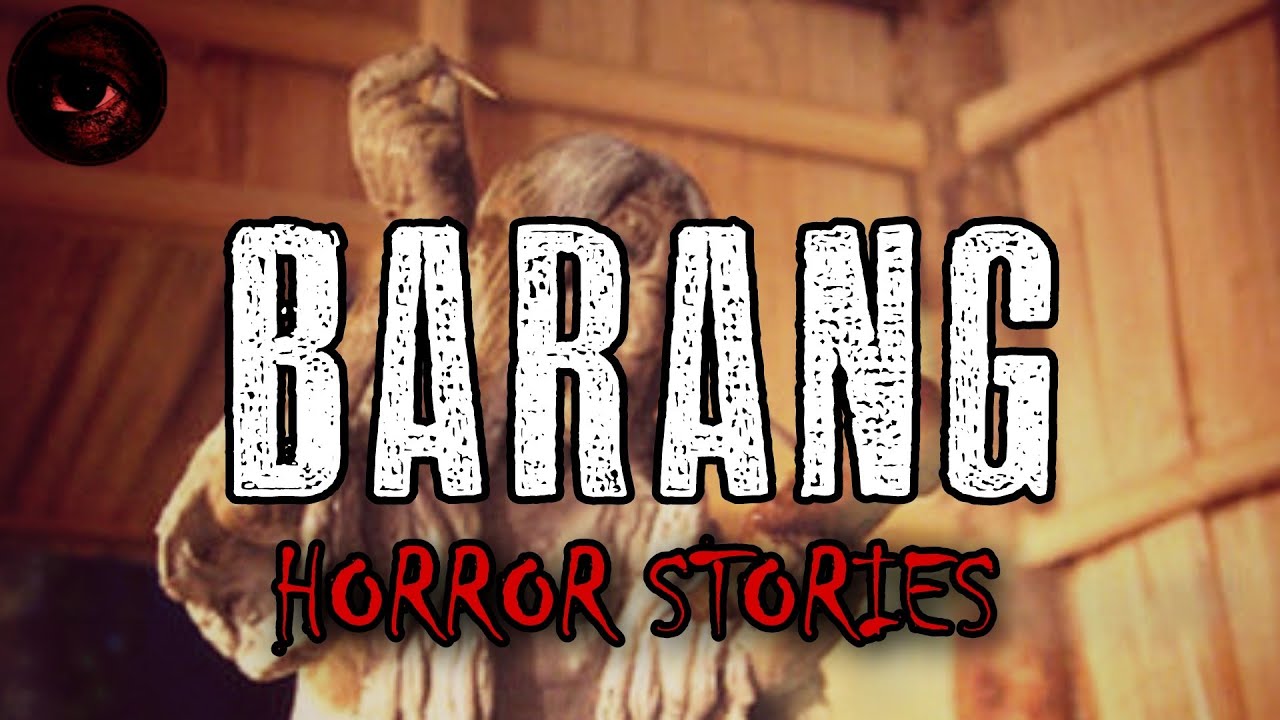 Barang Horror Stories 2 | True Stories | Tagalog Horror Stories ...