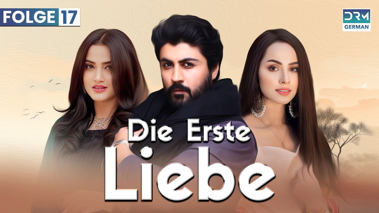 Die erste Liebe | Folge 17 | Beste Serie auf Deutsch | Deutsche ...
