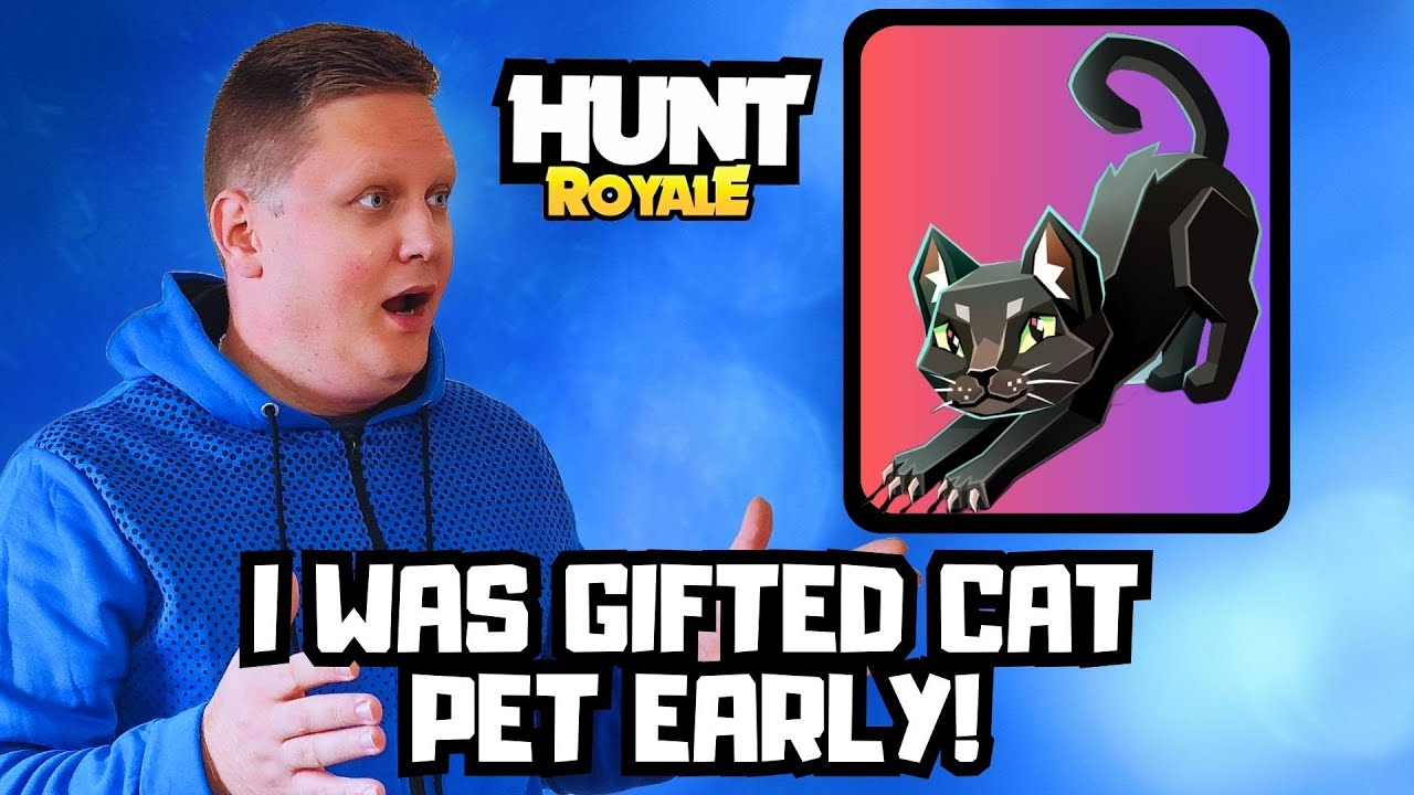 HUNT ROYALE! I WAS GIFTED CAT PET EARLY! LET'S SEE WHAT IT CAN DO ...