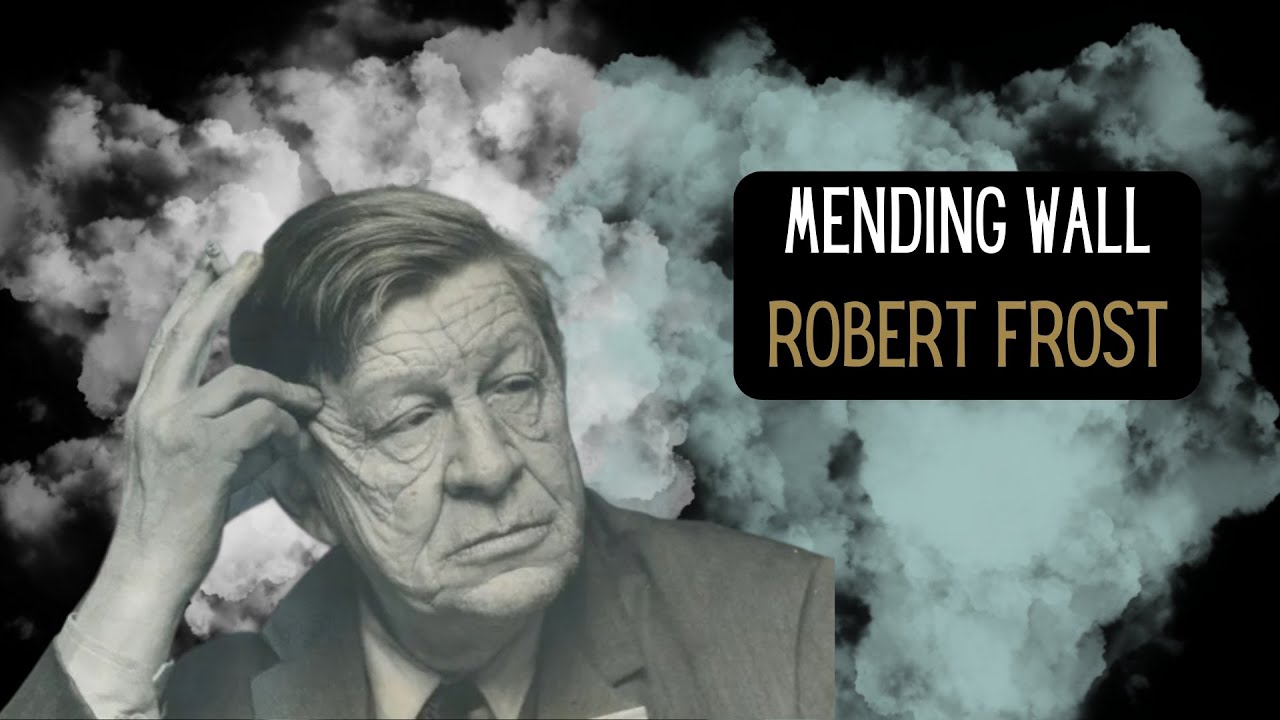 Mending Wall By Robert Frost Mesmerizing Poetry Reading - YouTube