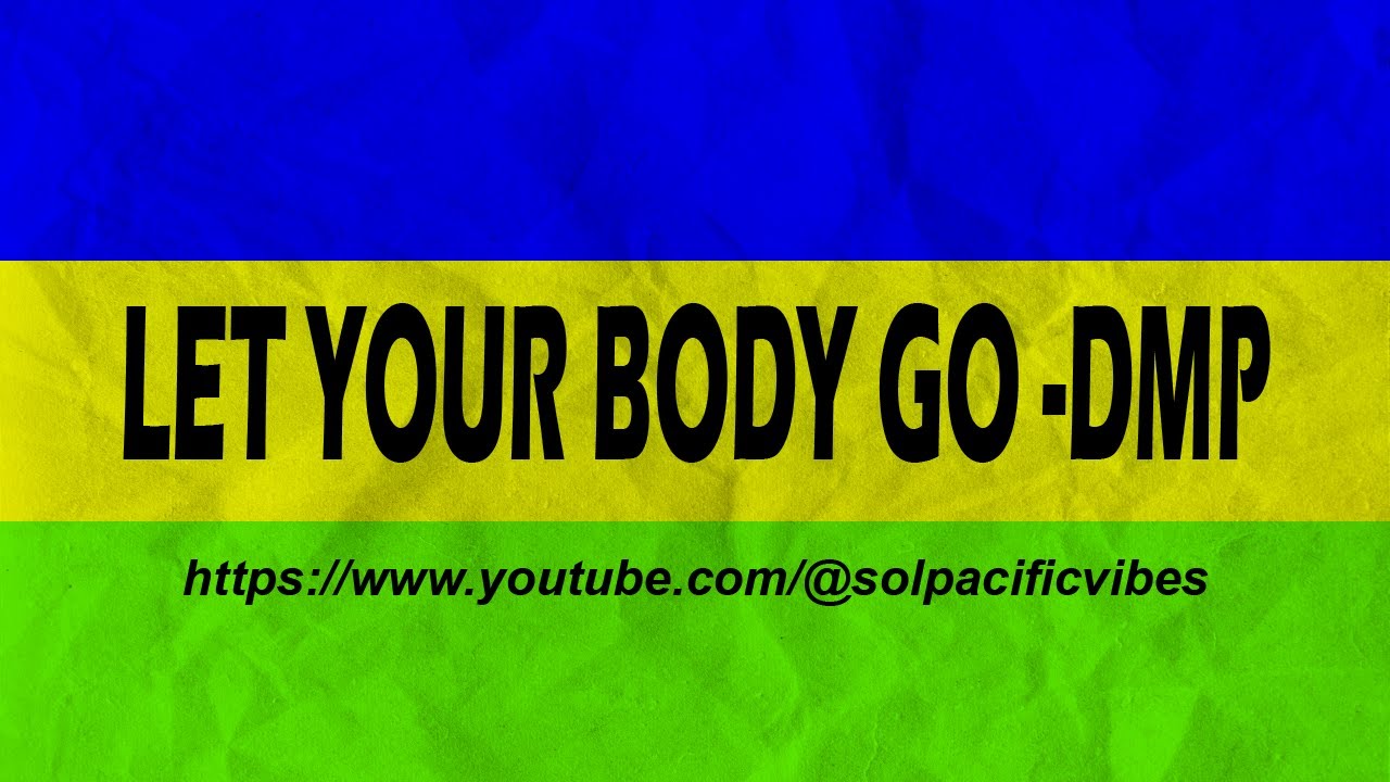 Let Your Body Go | Solomon Islands Music | DMP x Small Jam - YouTube