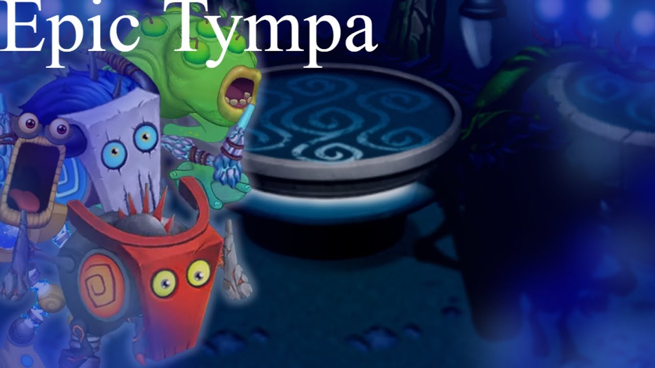 My Singing Monsters: Epic Tympa (FAN MADE) 🐂♉🥁 - YouTube