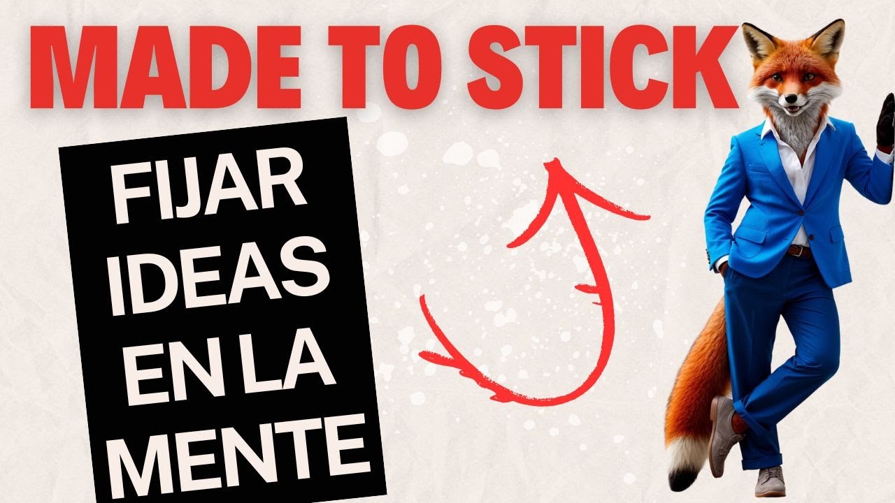Made To Stick | El Arte de Hacer que tus Ideas Perduren - YouTube