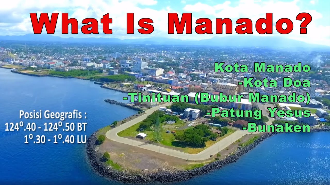 What is Manado? Sebelum ke Manado, kenali dulu Kota Manado - YouTube