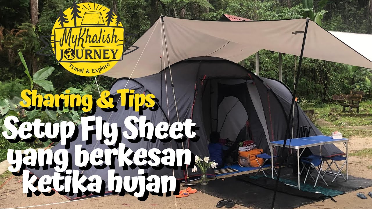 Camping Tips: Setup flysheet yang berkesan ketika hujan # ...