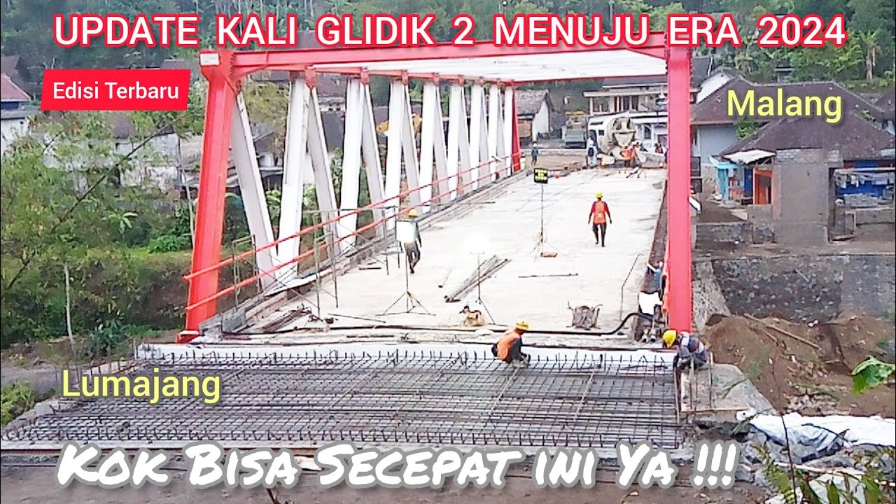 UPDATE Kali Glidik 2 Lumajang Malang Menuju Era 2024 Kok Bisa Secepat ini Ya !!! Edisi Terbaru ...