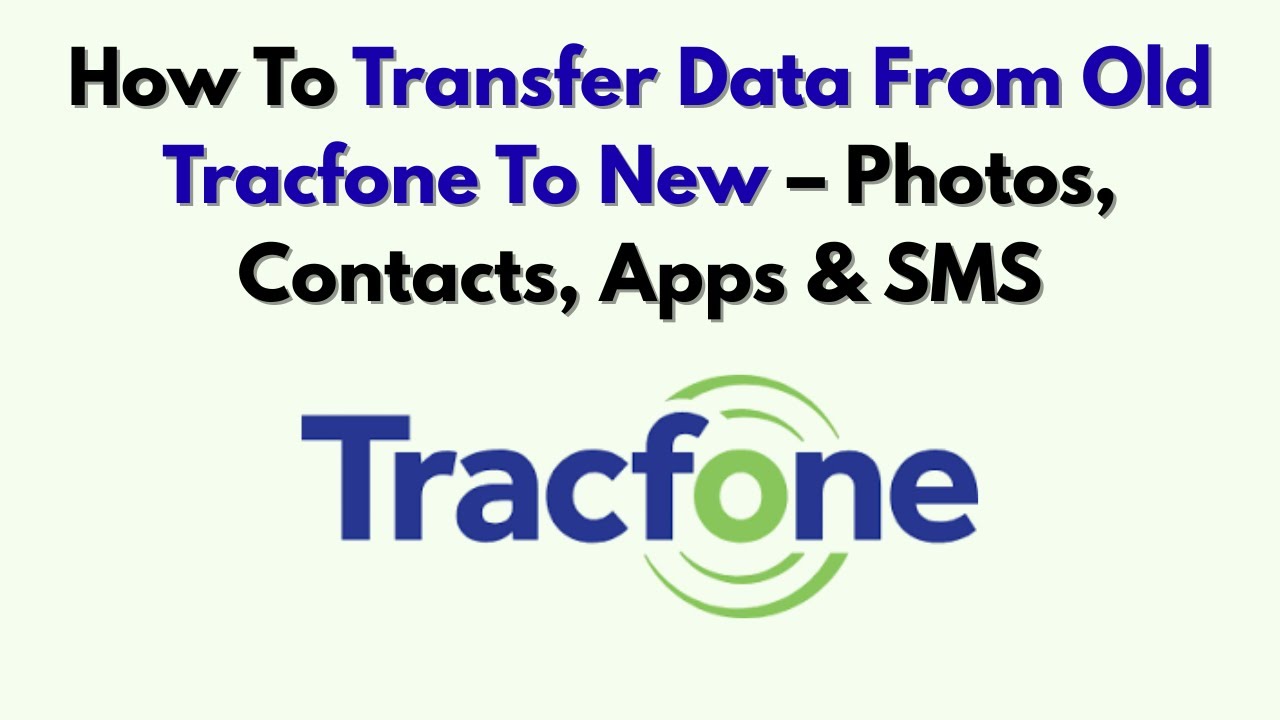 How To Transfer Data From Old Tracfone To New – Photos, Contacts, Apps ...