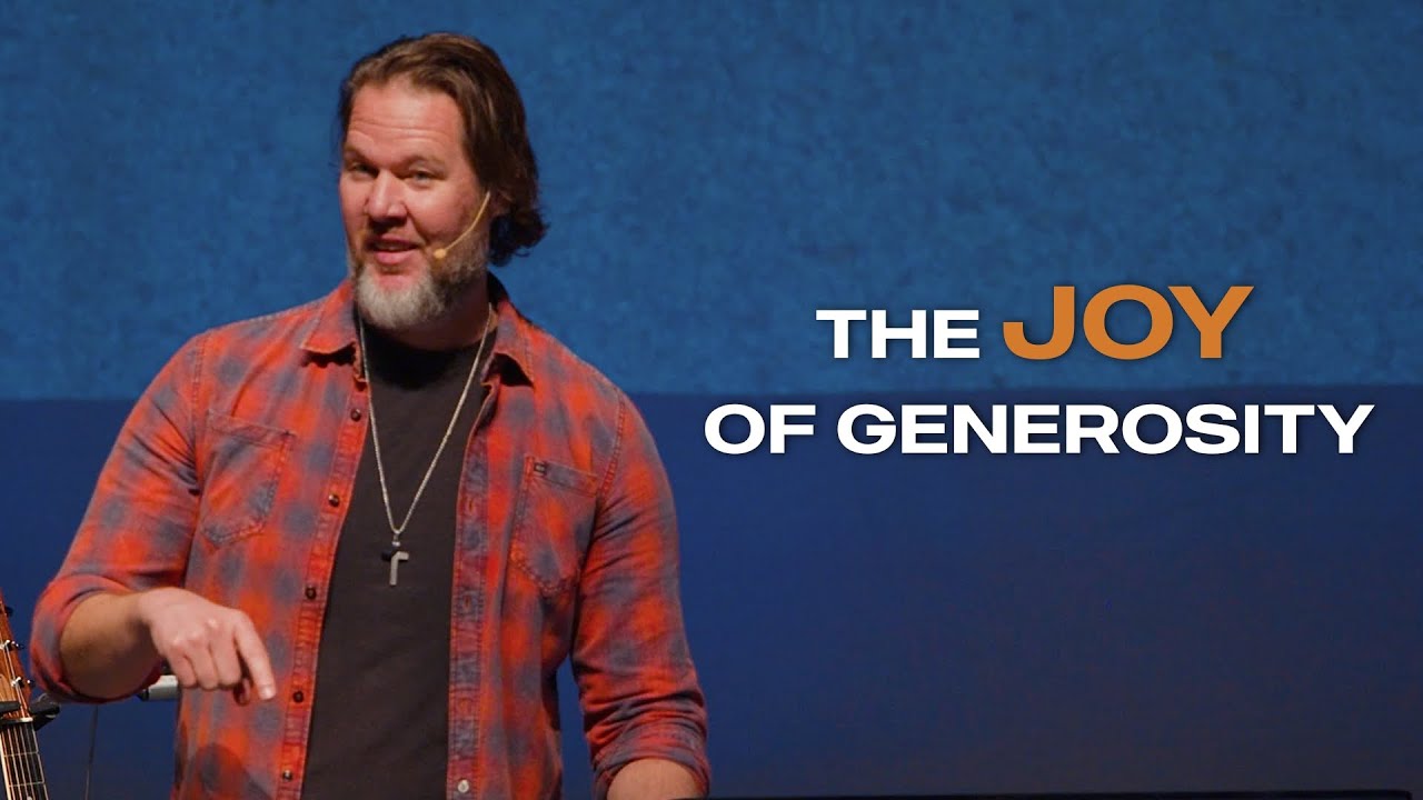 The Joy of Generosity | Unlocking Life's Greatest Blessing - YouTube