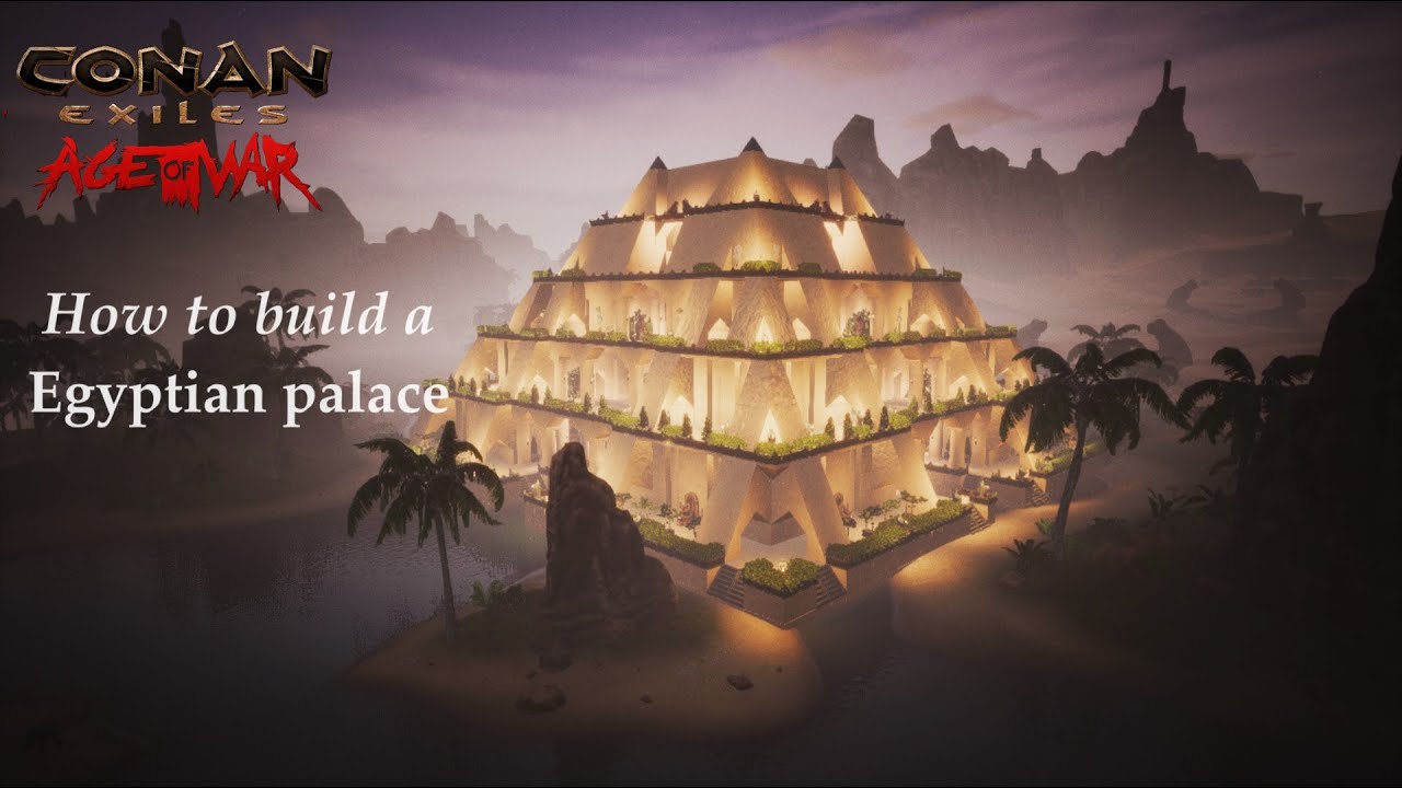 Conan Exiles How to build a Egyptian palace | Speed Build | NO Mods ...
