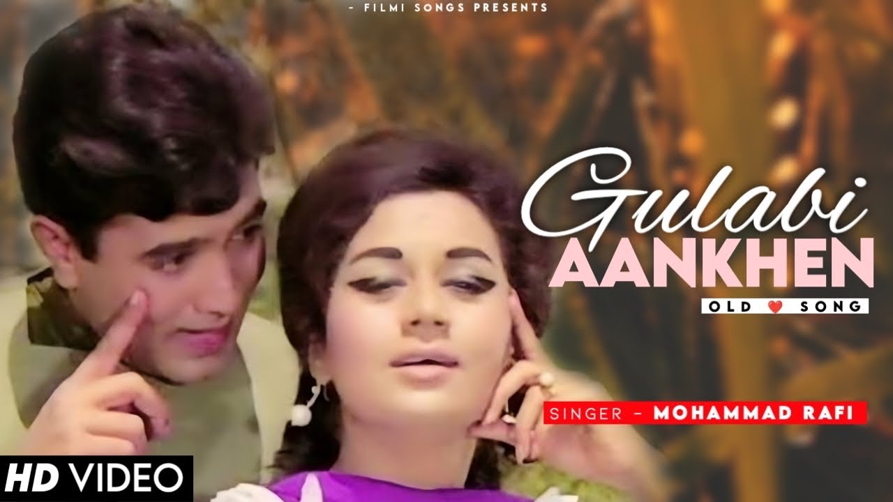 Gulabi Aankhen Jo Teri Dekhi (Original Version) Mohammed Rafi | The ...