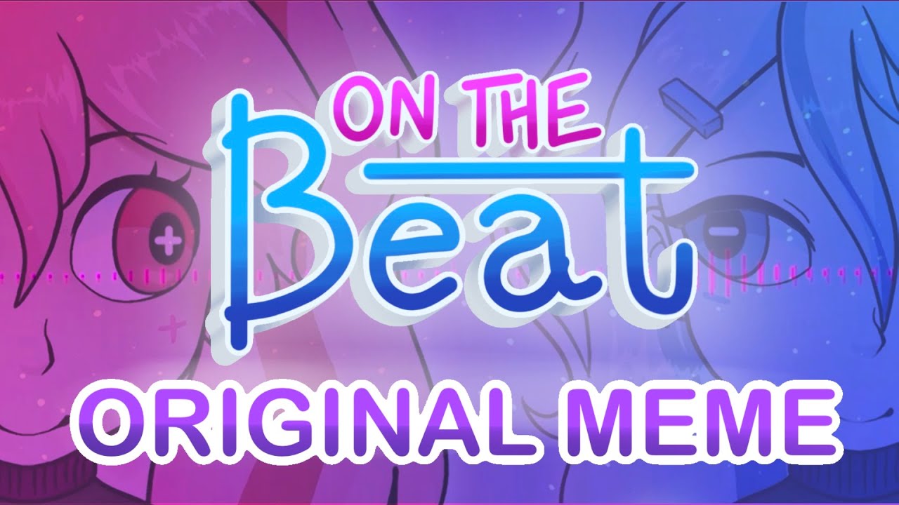 On The Beat [ORIGINAL ANIMATION MEME] - 60fps test [Slight FW] - YouTube