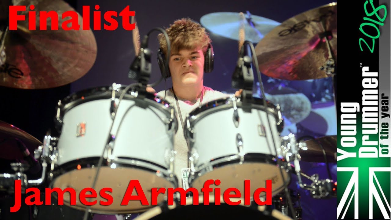 Young Drummer of the Year 2018 - Finalist - James Armfield - YouTube