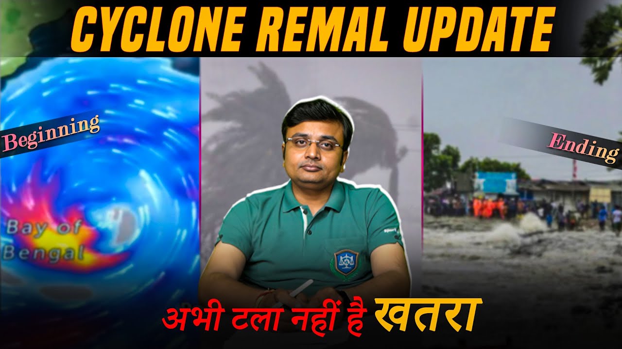 Cyclone Remal: It’s Origin And Impact| How It Is Named - YouTube