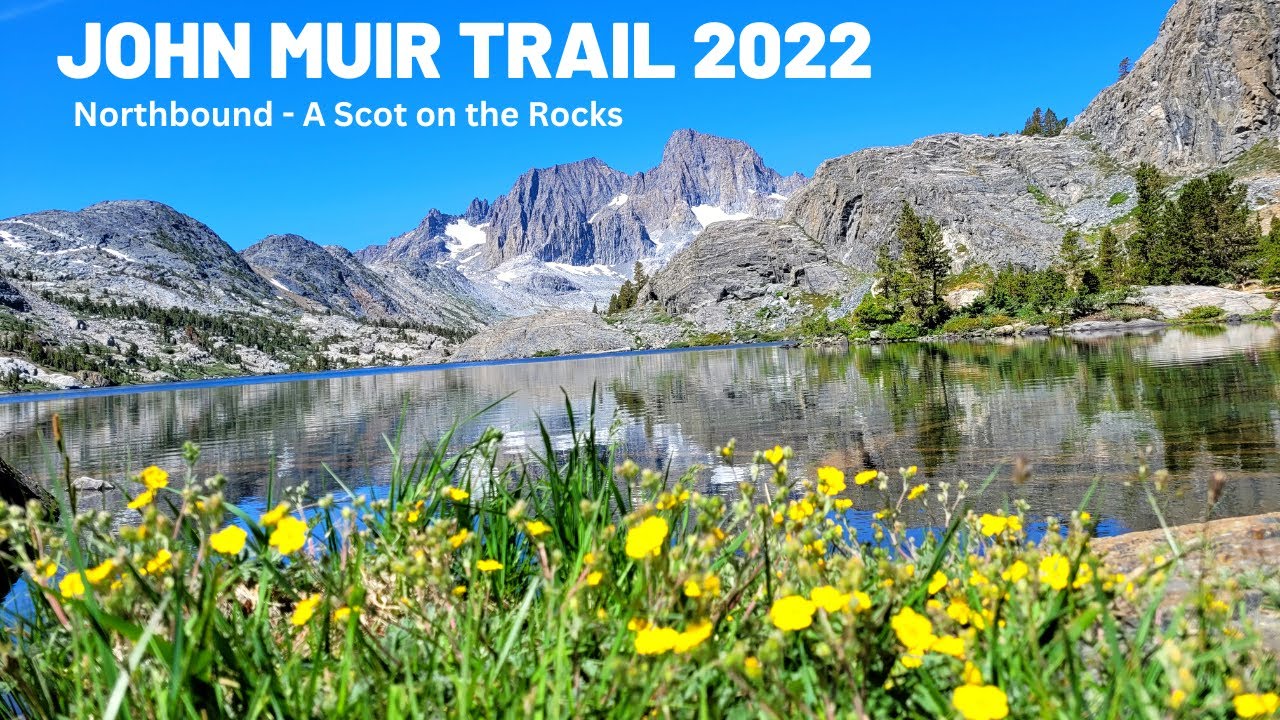 John Muir Trail 2022 Nobo: Cottonwood Pass to Happy Isles - YouTube