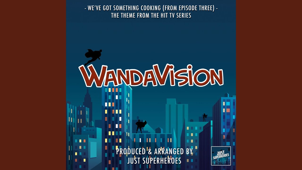 We've Got Something Cooking (From "WandaVision") - YouTube