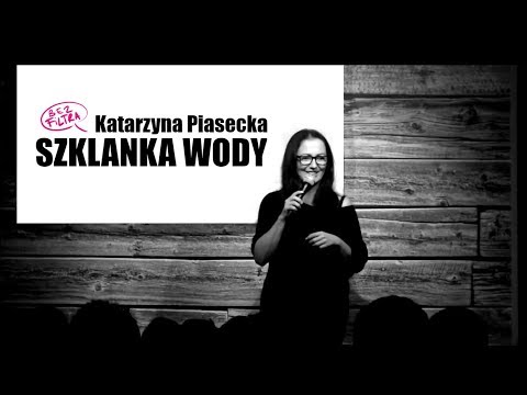 Katarzyna Piasecka - SZKLANKA WODY