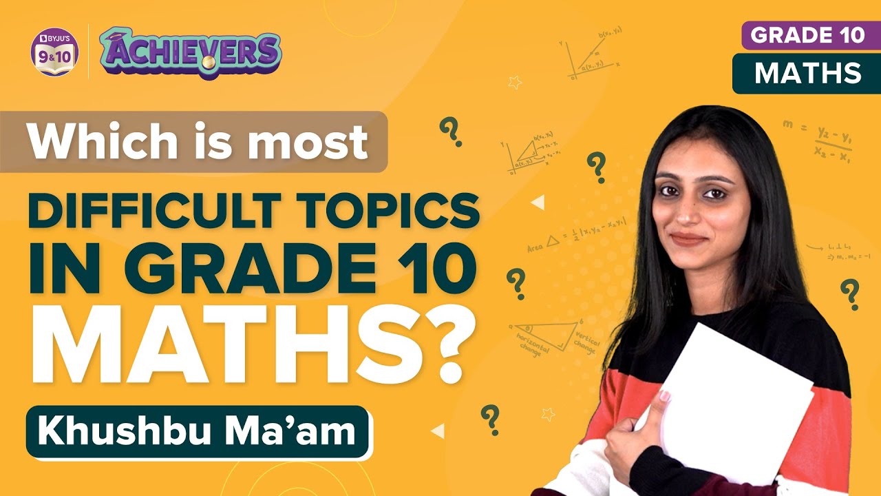 Class 10 Maths Most Difficult & Important Topics & Chapters for CBSE ...
