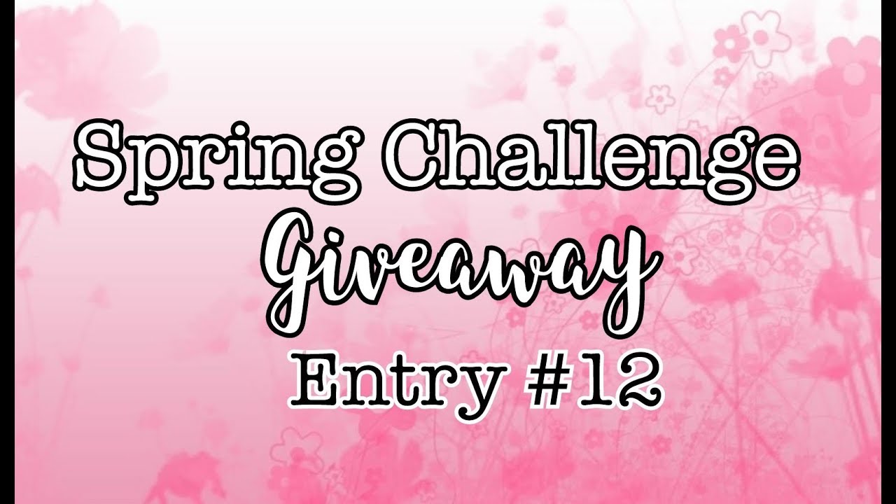 Spring Challenge Giveaway Entry #12 - YouTube
